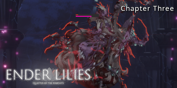 ENDER LILIES - Chapter Three - Witch's Thicket - Walkthrough - DigitalTQ