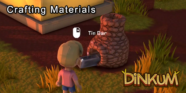 Dinkum - Crafting Materials Guide - DigitalTQ
